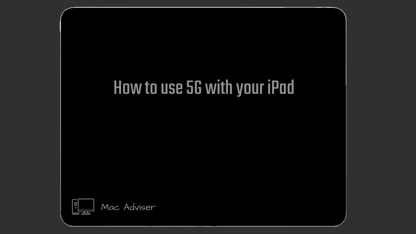 How to use 5G with your iPad Pro | 2021